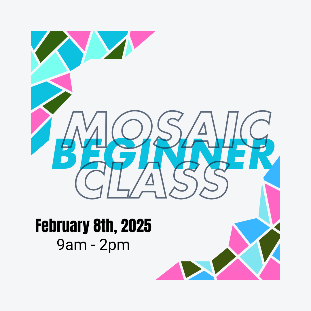 February 8th Mosaic Class - Beginner (5 Hours) | Mosaics at the Farm